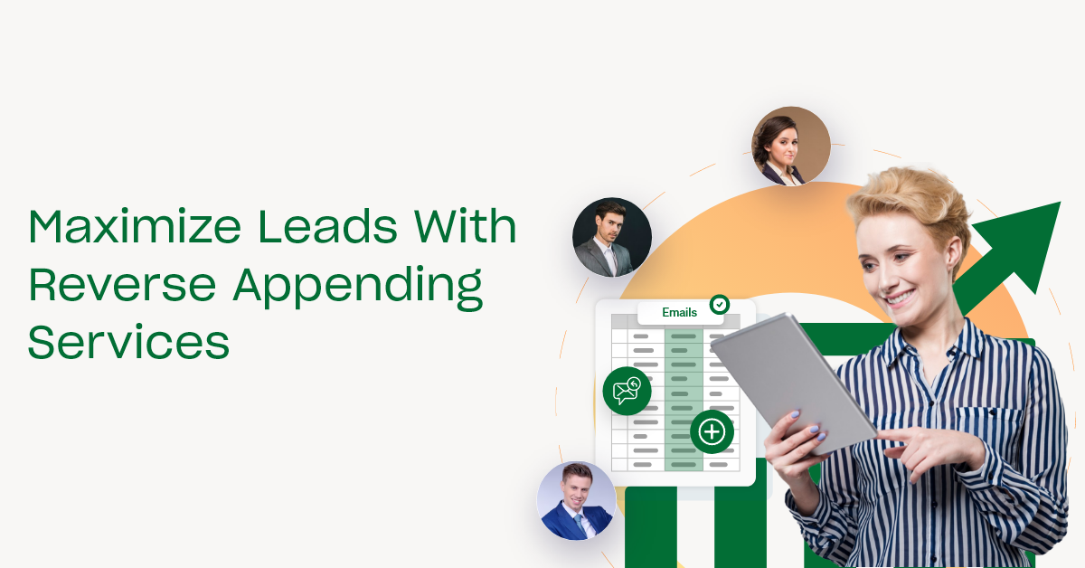 Maximize Leads With Reverse Appending Services